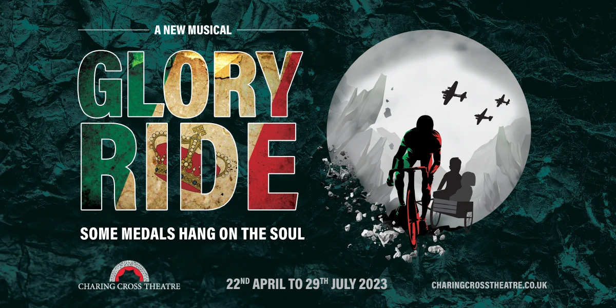 Glory Ride at Charing Cross Theatre - Musical Theatre Musings